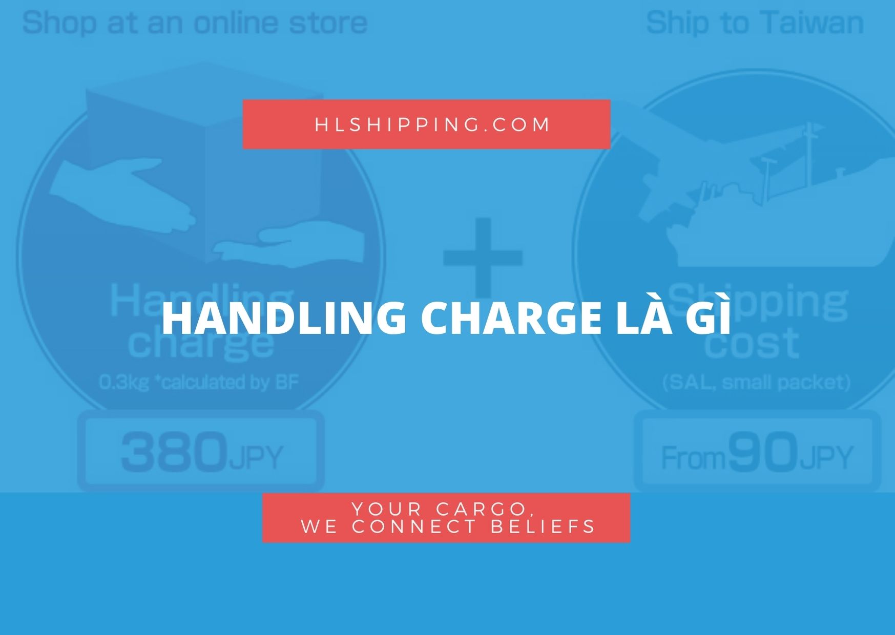 Handling là gì? So sánh phí handling charge với THC charge - HL Shipping
