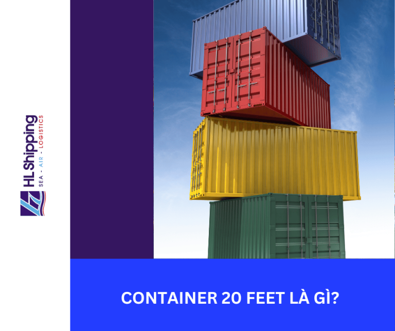 Khám Phá Kích Thước Cont 20. Ưu điểm của container 20ft - HL Shipping