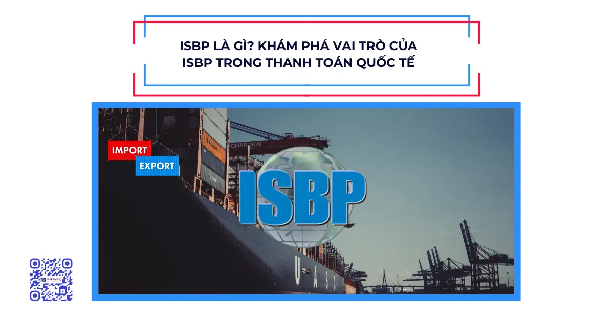 ISBP là gì? Khám phá vai trò của ISBP trong thanh toán quốc tế - HL ...